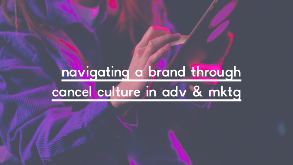 Cancel Culture in Advertising and Marketing | Media Garage Group